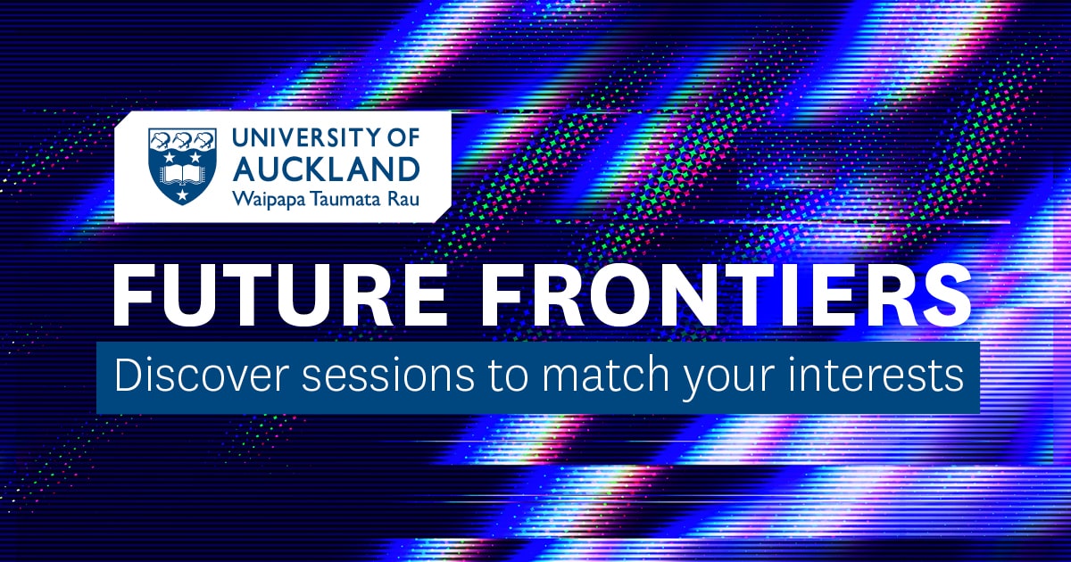 Shape a future-ready career with Future Frontiers - University of Auckland